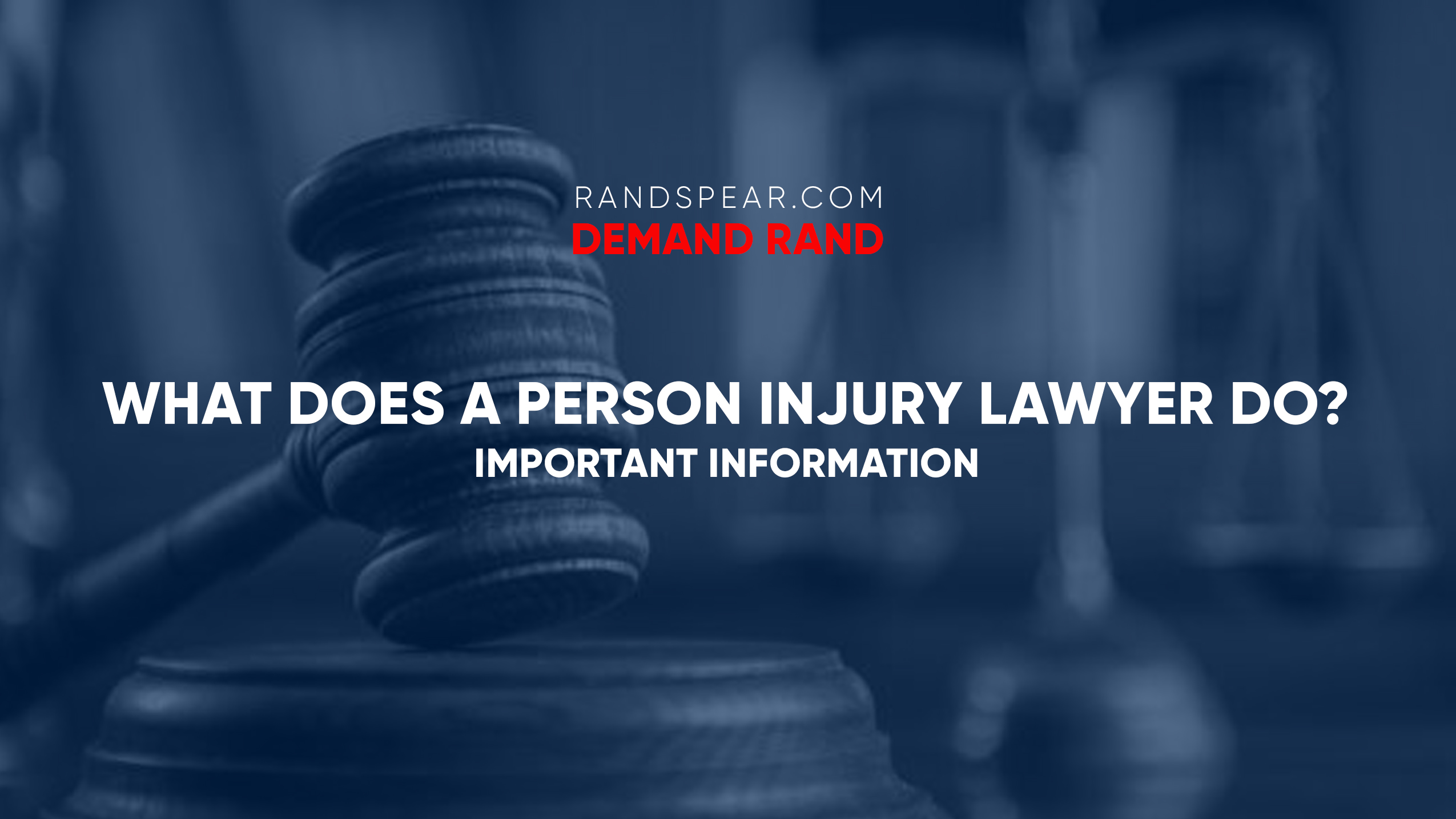 What Does A Personal Injury Lawyer Do What Does A Personal Injury Lawyer Do